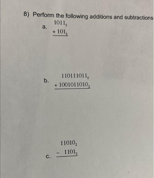 Solved 8) Perform the following additions and subtractions | Chegg.com