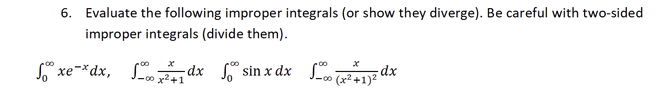 Solved Evaluate the following improper integrals (or show | Chegg.com