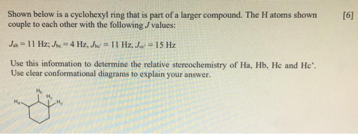 Solved Shown below is a cyclohexyl ring that is part of a | Chegg.com