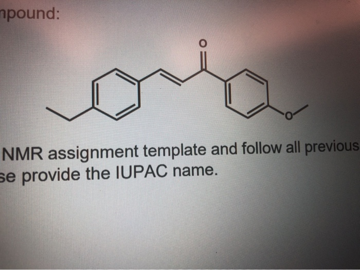 Solved mpound: NMR assignment template and follow all | Chegg.com