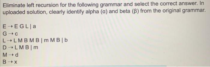 Solved Eliminate Left Recursion For The Following Grammar 1340