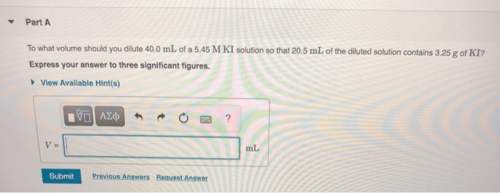 Solved Part A To what volume should you dilute 40.0 mL of a | Chegg.com