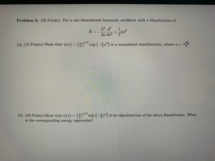 Solved Problem 6. (50 Points). For a one-dimensional | Chegg.com