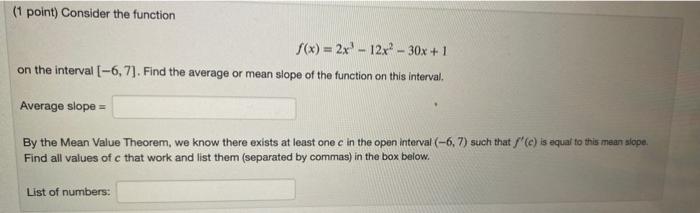 Solved (1 point) Consider the function f(x)=2x3−12x2−30x+1 | Chegg.com