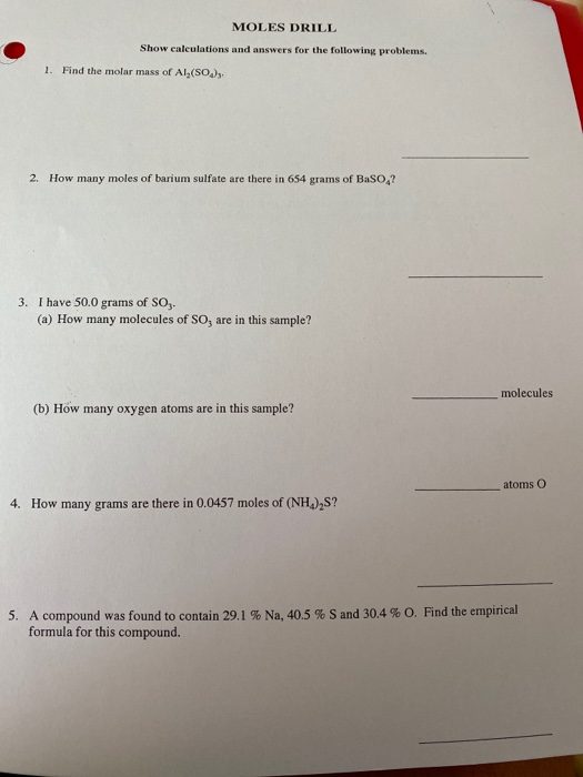 Solved MOLES DRILL Show calculations and answers for the | Chegg.com
