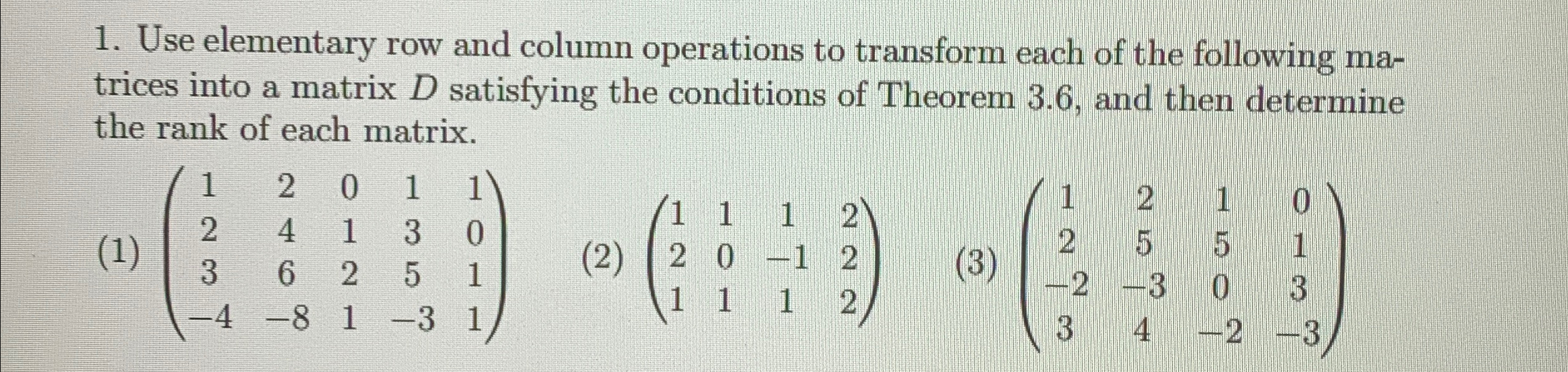 Solved Use elementary row and column operations to transform | Chegg.com