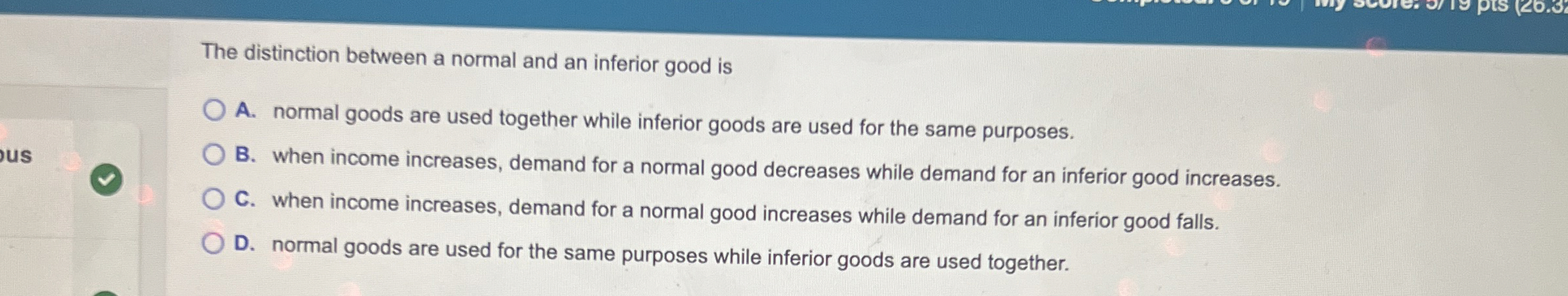 Solved The distinction between a normal and an inferior good | Chegg.com