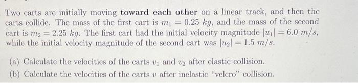 Solved Two carts are initially moving toward each other on a | Chegg.com