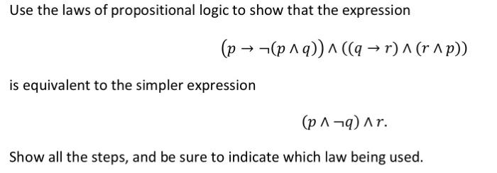 Solved Use the laws of propositional logic to show that the | Chegg.com