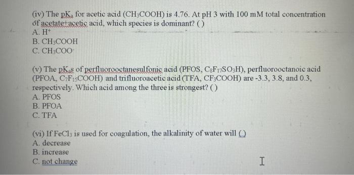 Solved (iv) The pKa for acetic acid (CH3COOH) is 4.76. At | Chegg.com