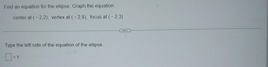 Solved Find an equation for the ellipse. Graph the | Chegg.com