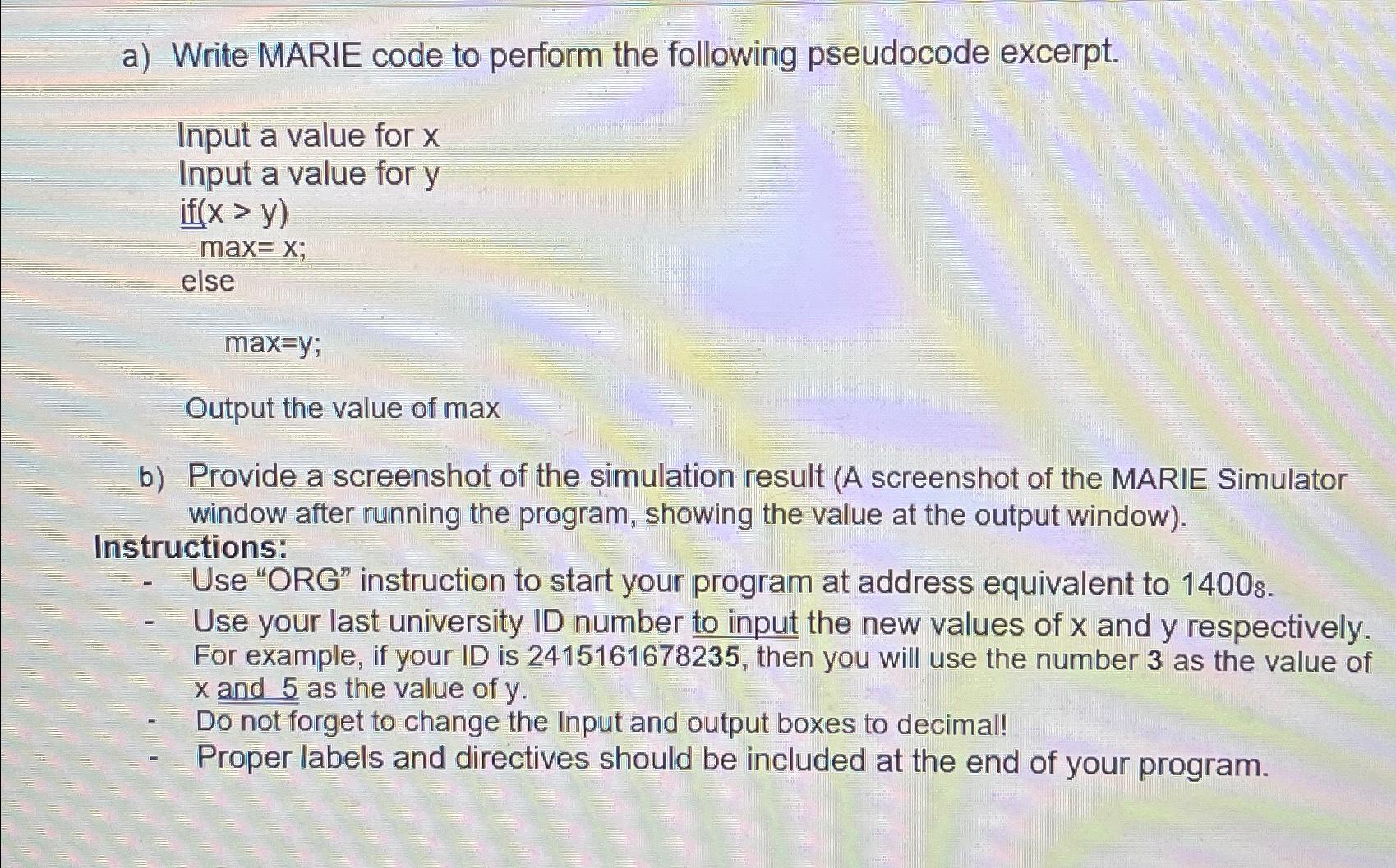Solved a) ﻿Write MARIE code to perform the following | Chegg.com