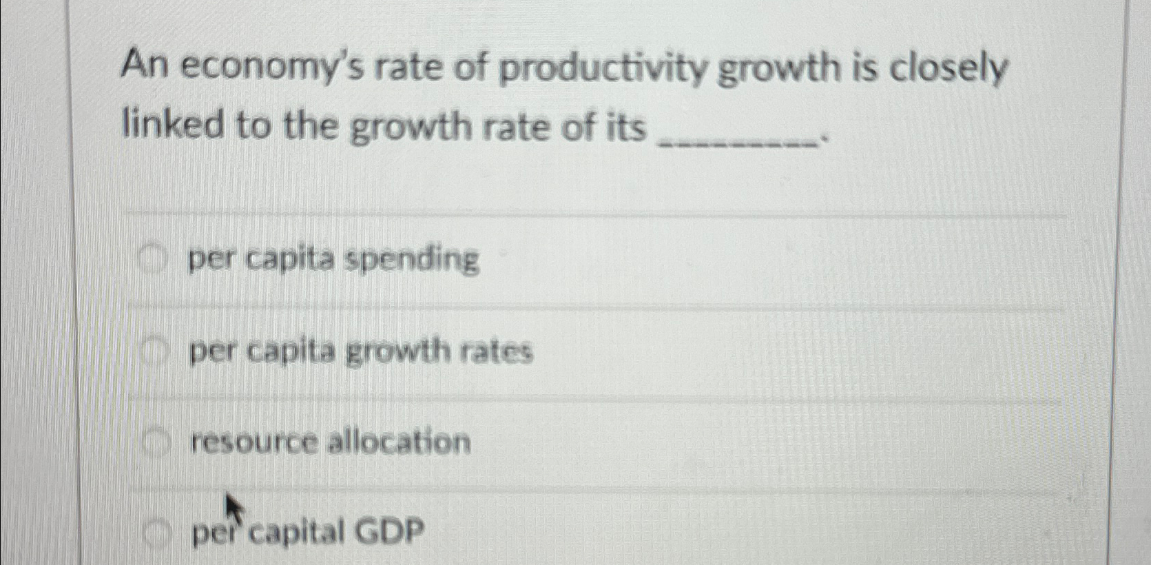 Solved An economy's rate of productivity growth is closely | Chegg.com
