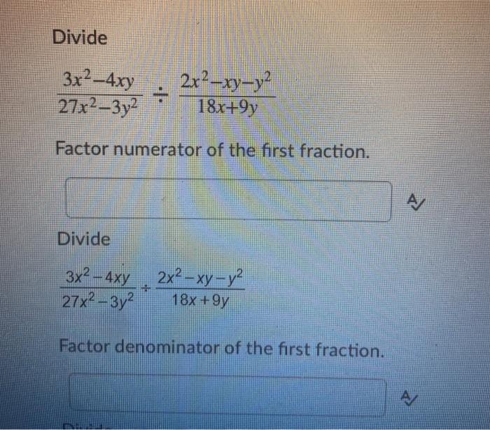 Solved Divide 3x2–4xy 27x2–3y2 2x2-xy-y2 18x+9y Factor | Chegg.com