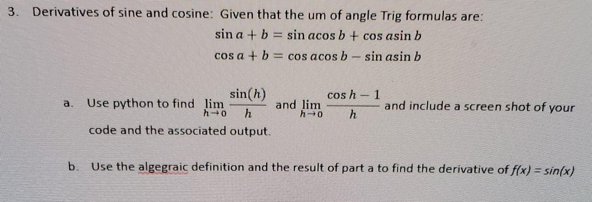 Solved Derivatives of sine and cosine: Given that the um of | Chegg.com
