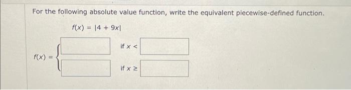 Solved For the following absolute value function, write the | Chegg.com