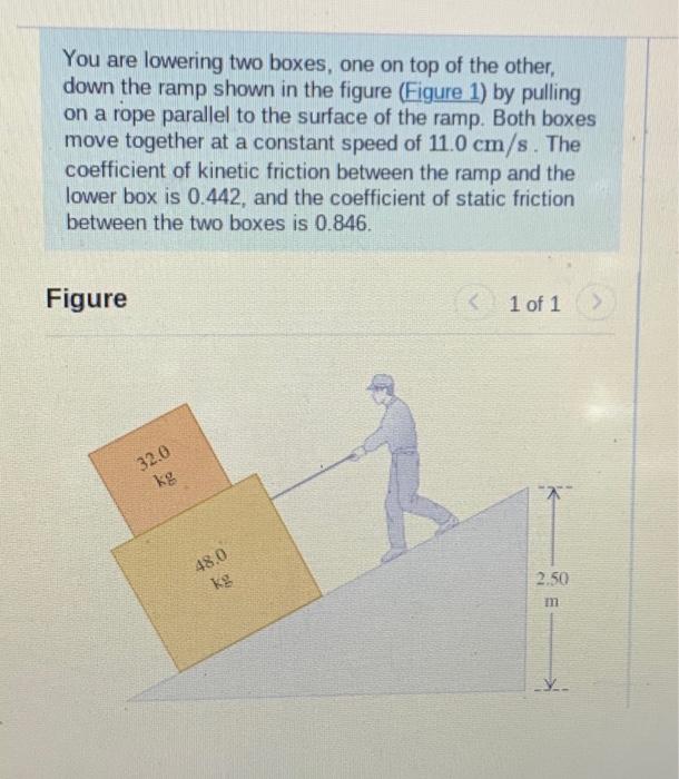 Solved You are lowering two boxes, one on top of the other, | Chegg.com