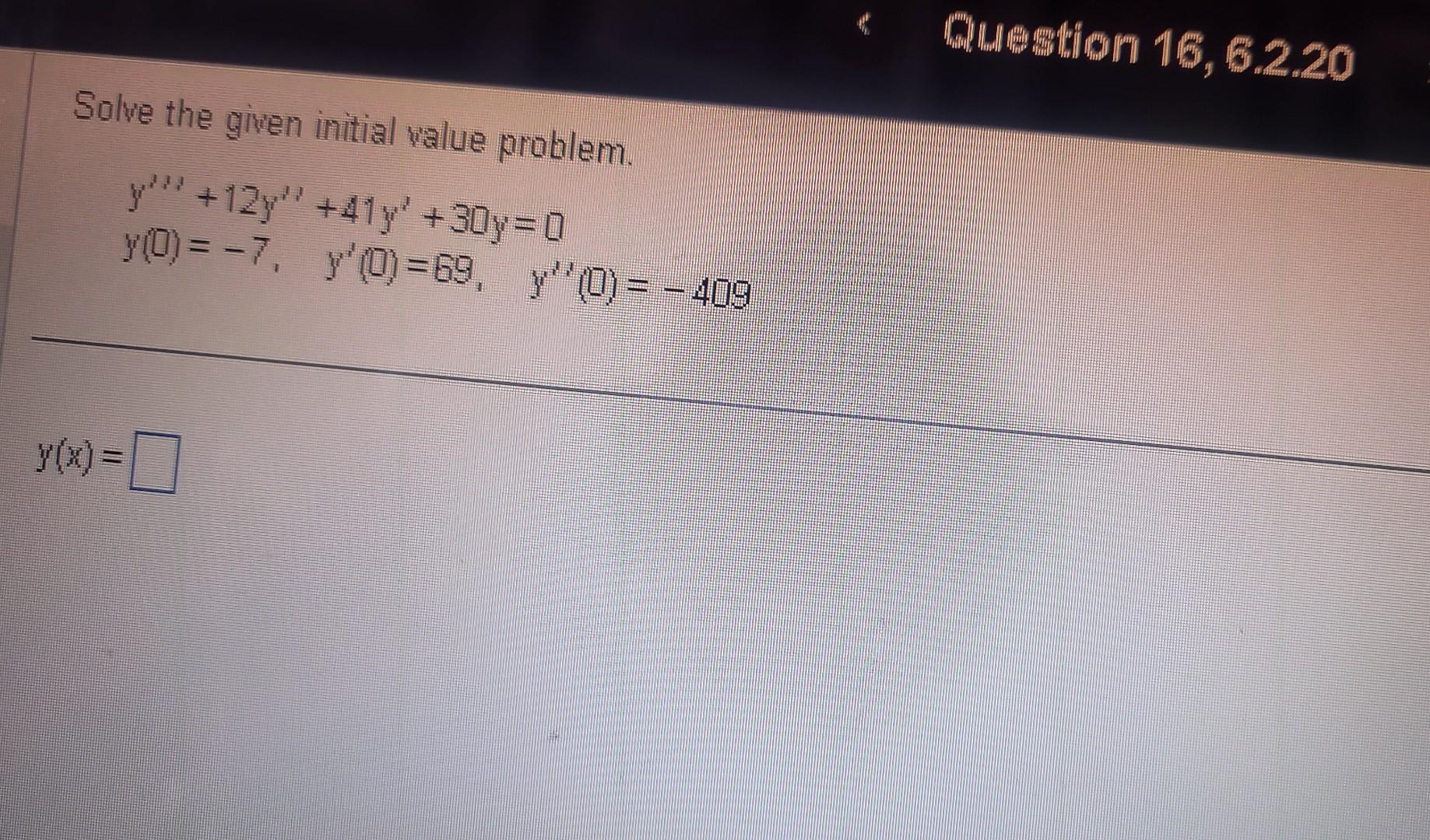 Solved Solve the given initial value problem. y'"x +12y" | Chegg.com