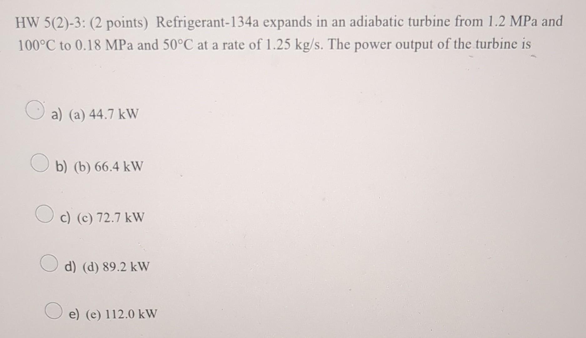 Solved HW 5(2)-3: ( 2 points) Refrigerant-134a expands in an | Chegg.com