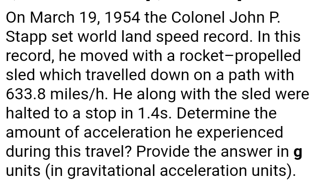 Solved On March 19, 1954 the Colonel John P. Stapp set world | Chegg.com