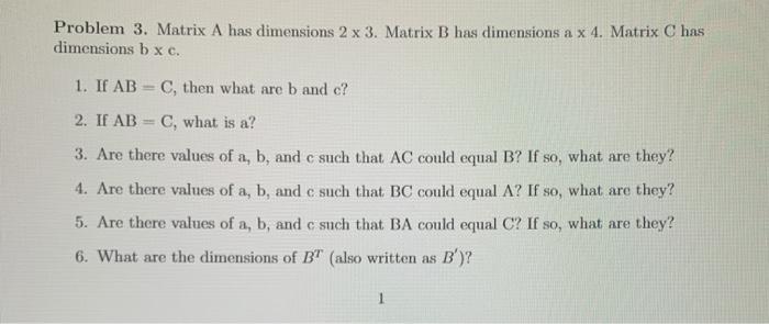 Solved Problem 3. Matrix A has dimensions 2 x 3. Matrix B | Chegg.com