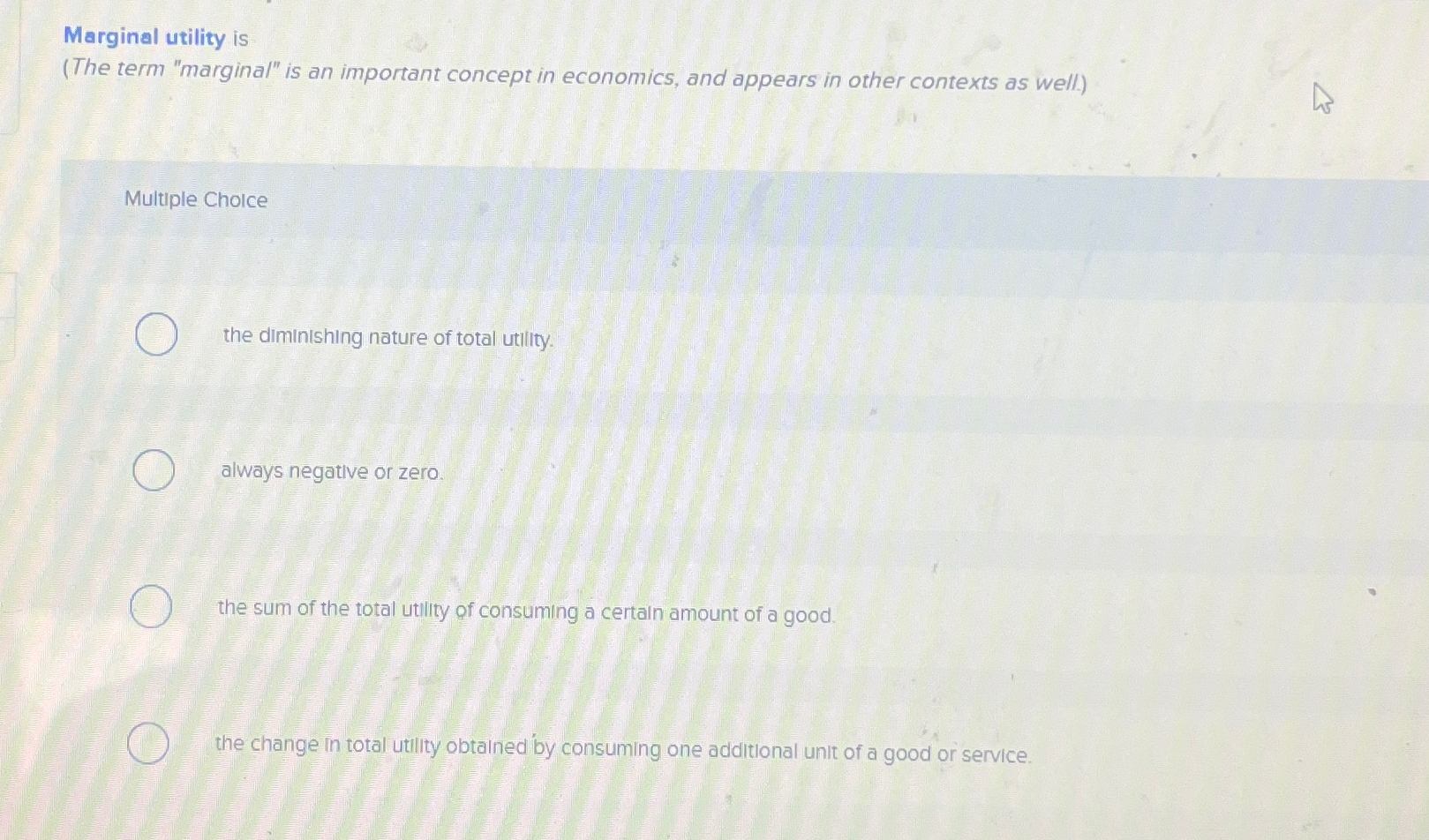 Solved Marginal utility is(The term "marginal" is an | Chegg.com