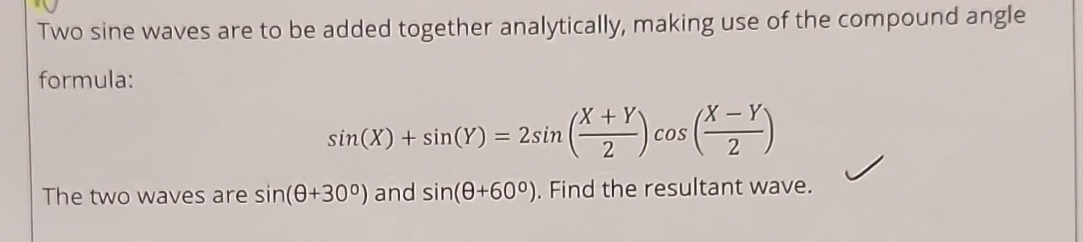 Solved Two sine waves are to be added together analytically, | Chegg.com