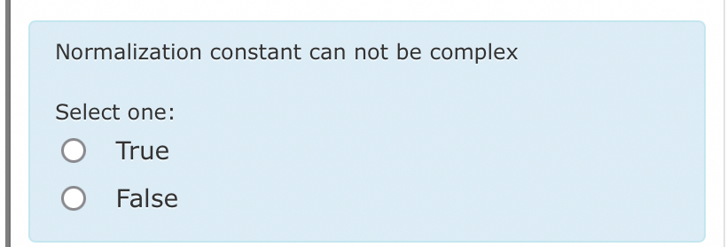 Solved Normalization constant can not be complexSelect | Chegg.com