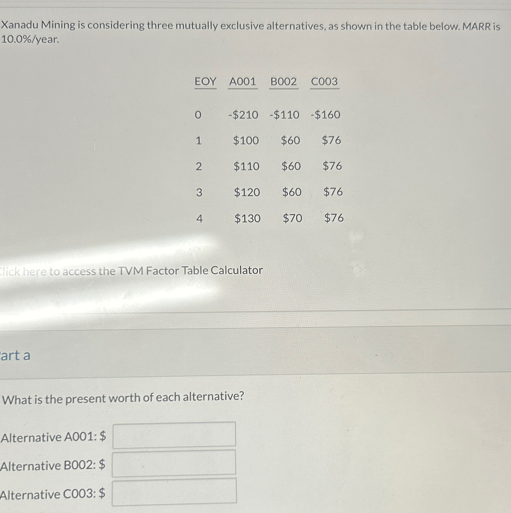 Solved Xanadu Mining is considering three mutually exclusive | Chegg.com