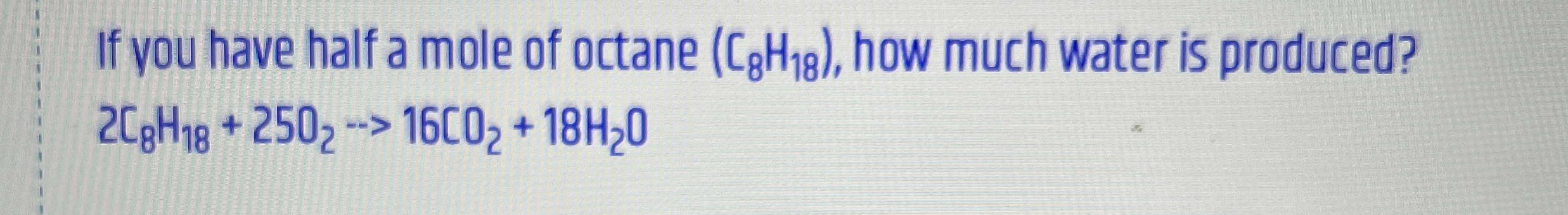 Solved If you have half a mole of octane ( C8H18 ), ﻿how | Chegg.com