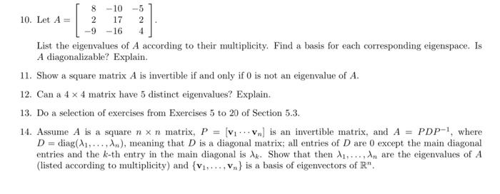 Solved 10. Let A=⎣⎡82−9−1017−16−524⎦⎤ List the eigenvalues | Chegg.com