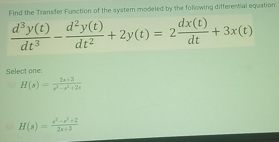 Solved Find the Transfer Function of the system modeled by | Chegg.com