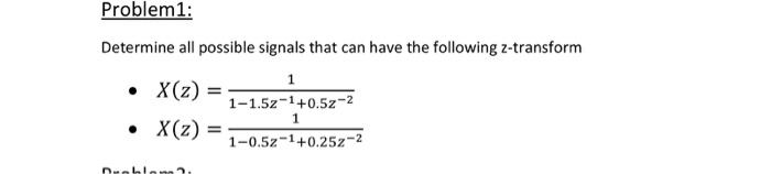 Solved Problemi: Determine all possible signals that can | Chegg.com