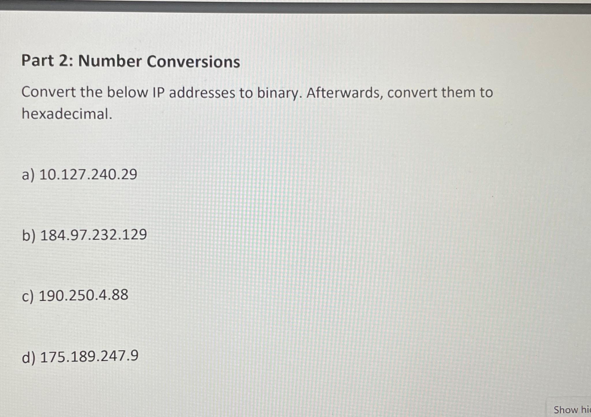 Solved Part 2: Number ConversionsConvert the below IP | Chegg.com