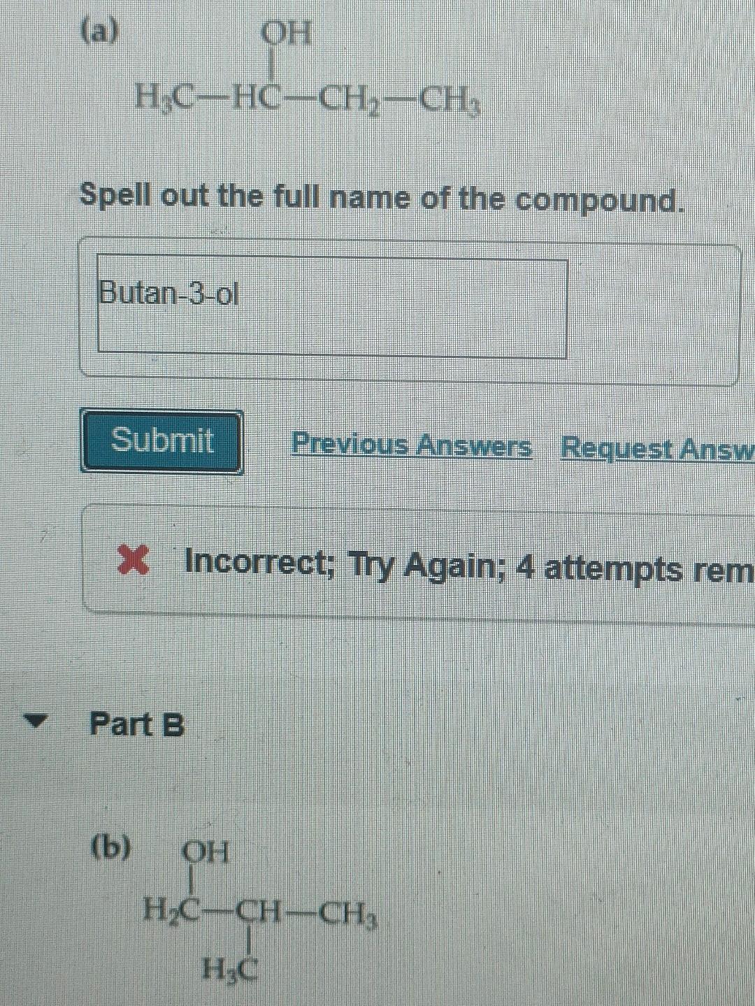 Solved Spell out the full name of the compound. Butan-3-ol | Chegg.com