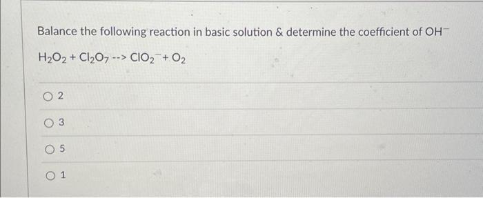 Solved Balance the following reaction in basic solution \& | Chegg.com
