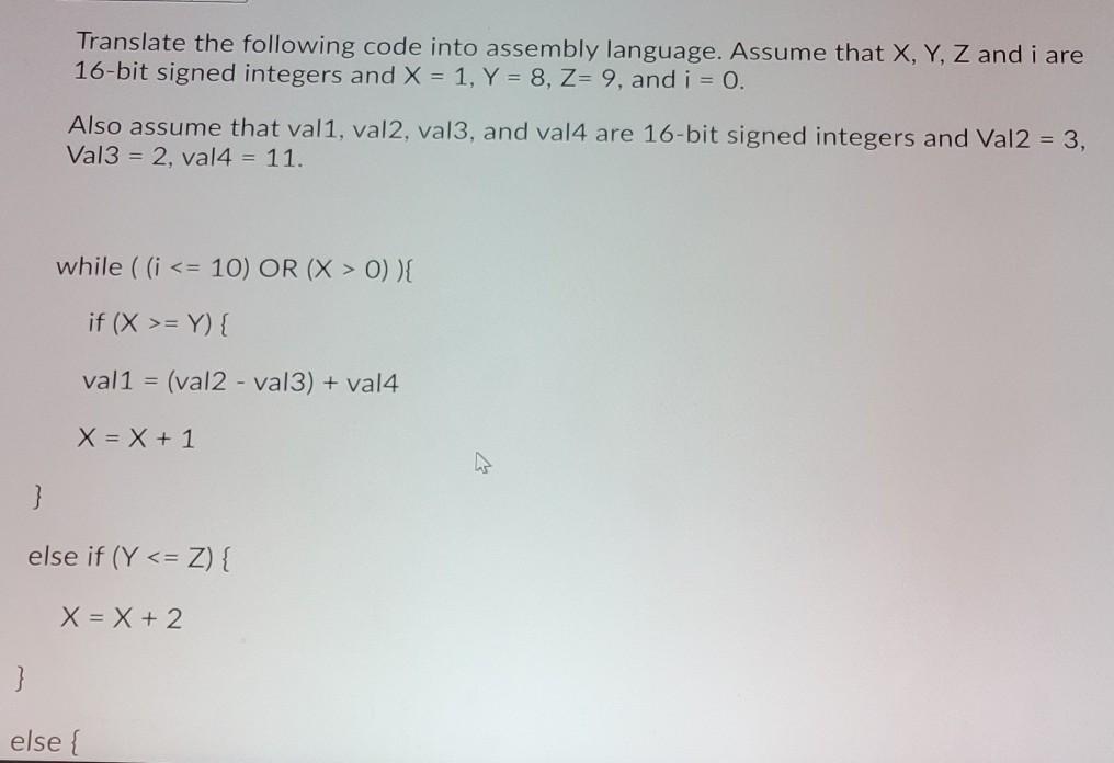 Solved Translate the following code into assembly language. | Chegg.com