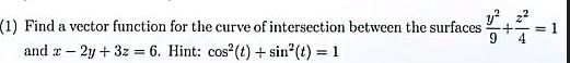Solved (1) ﻿Find a vector function for the curve of | Chegg.com