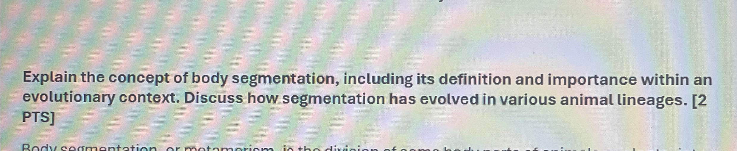 Solved Explain the concept of body segmentation, including | Chegg.com