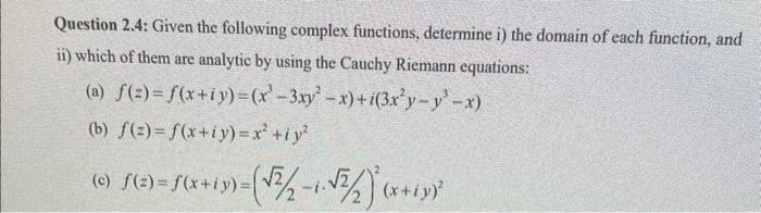 Solved Question 2.4: Given the following complex functions, | Chegg.com