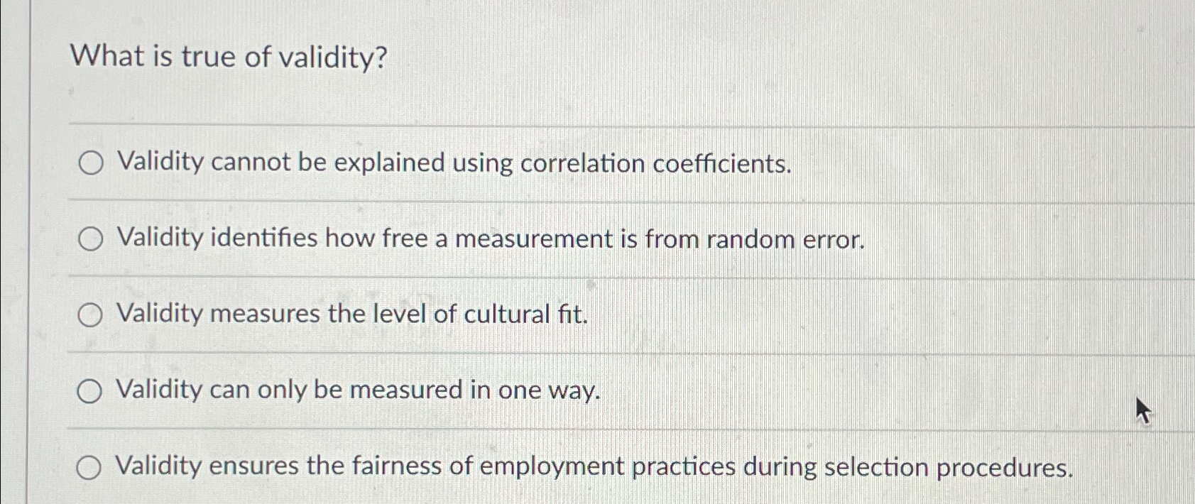 Solved What is true of validity?Validity cannot be explained | Chegg.com
