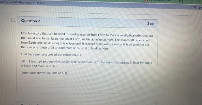 Solved One trajectory that can be used to send spacecraft | Chegg.com