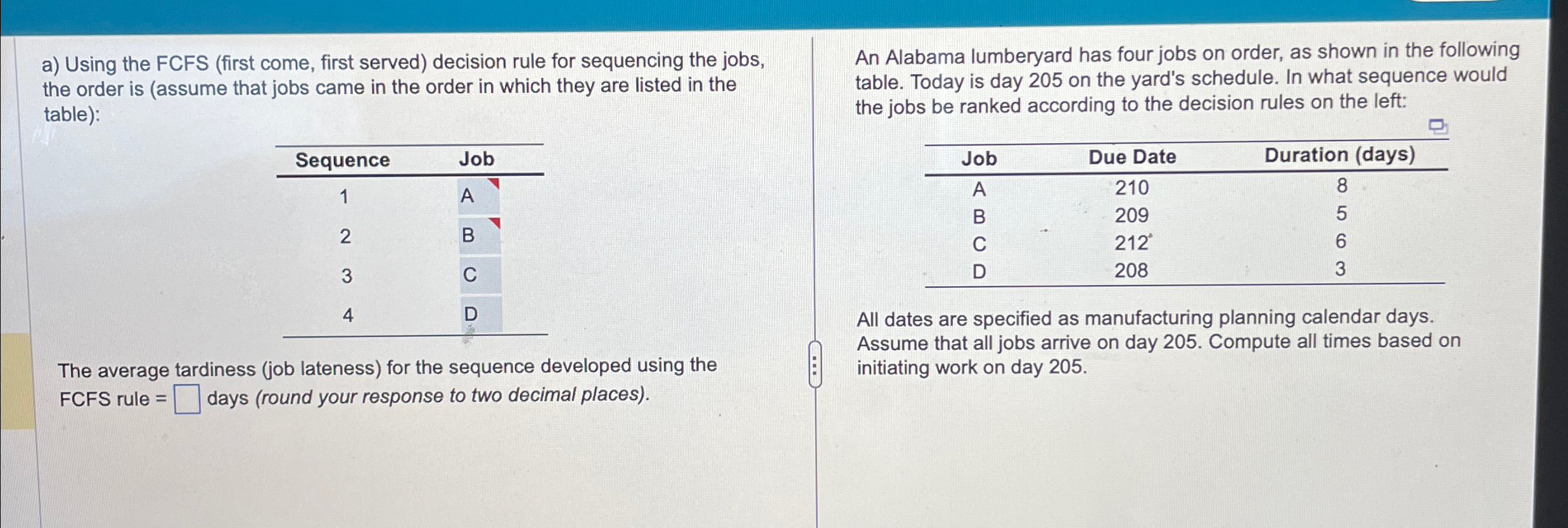 Solved a) ﻿Using the FCFS (first come, first served) | Chegg.com