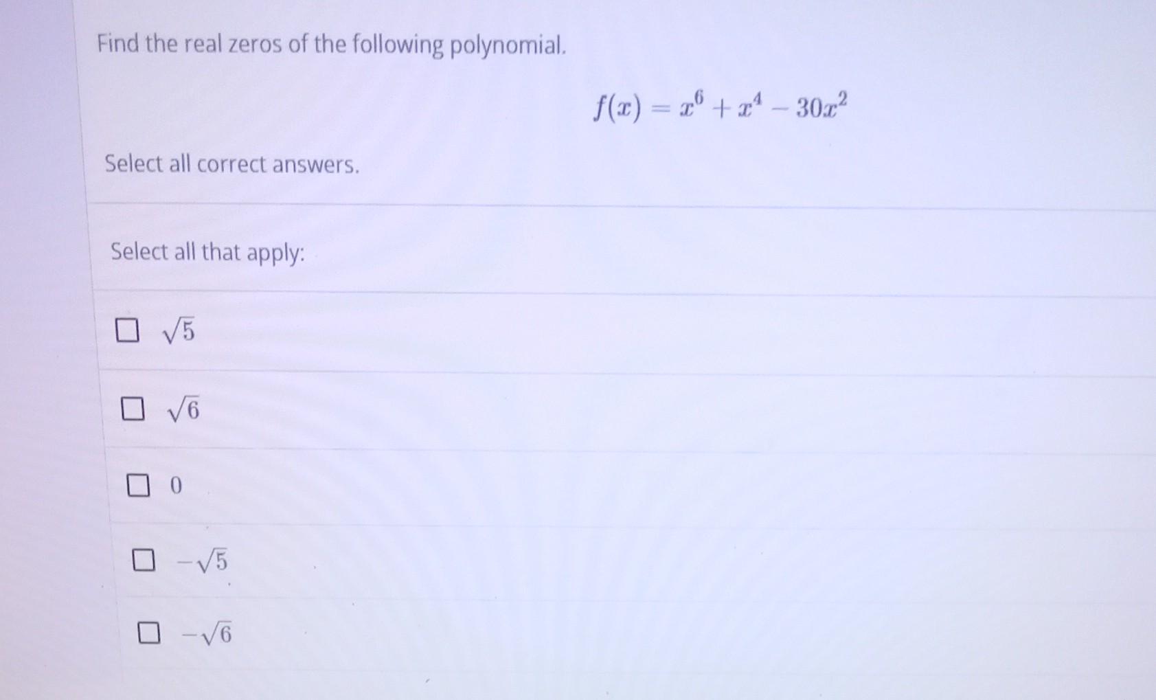 Solved Find the real zeros of the following polynomial. | Chegg.com