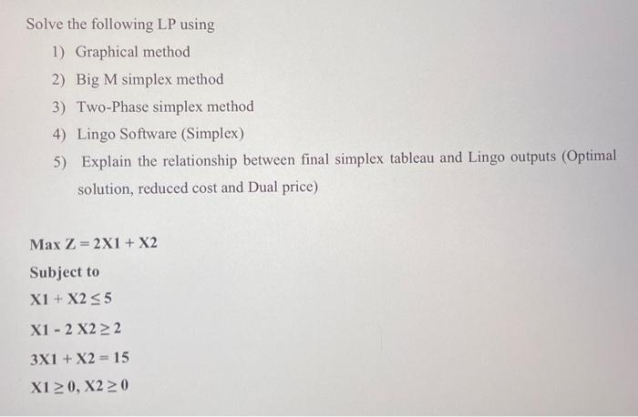 Solved Solve the following LP using 1) Graphical method 2) | Chegg.com