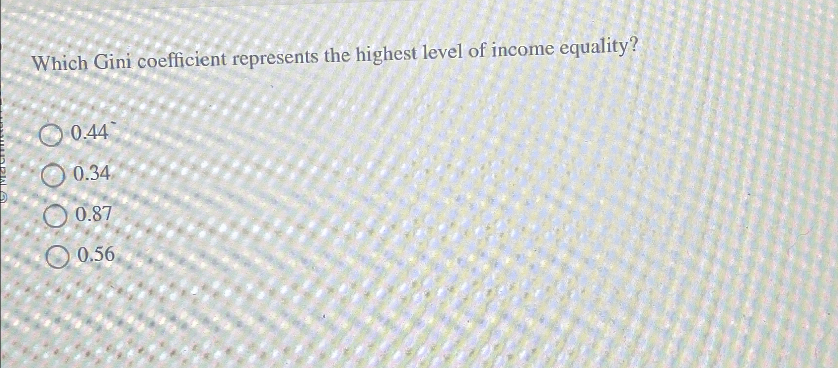 Solved Which Gini coefficient represents the highest level | Chegg.com