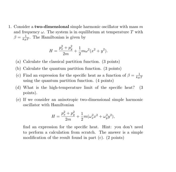 Solved B= + 1. Consider a two-dimensional simple harmonic | Chegg.com