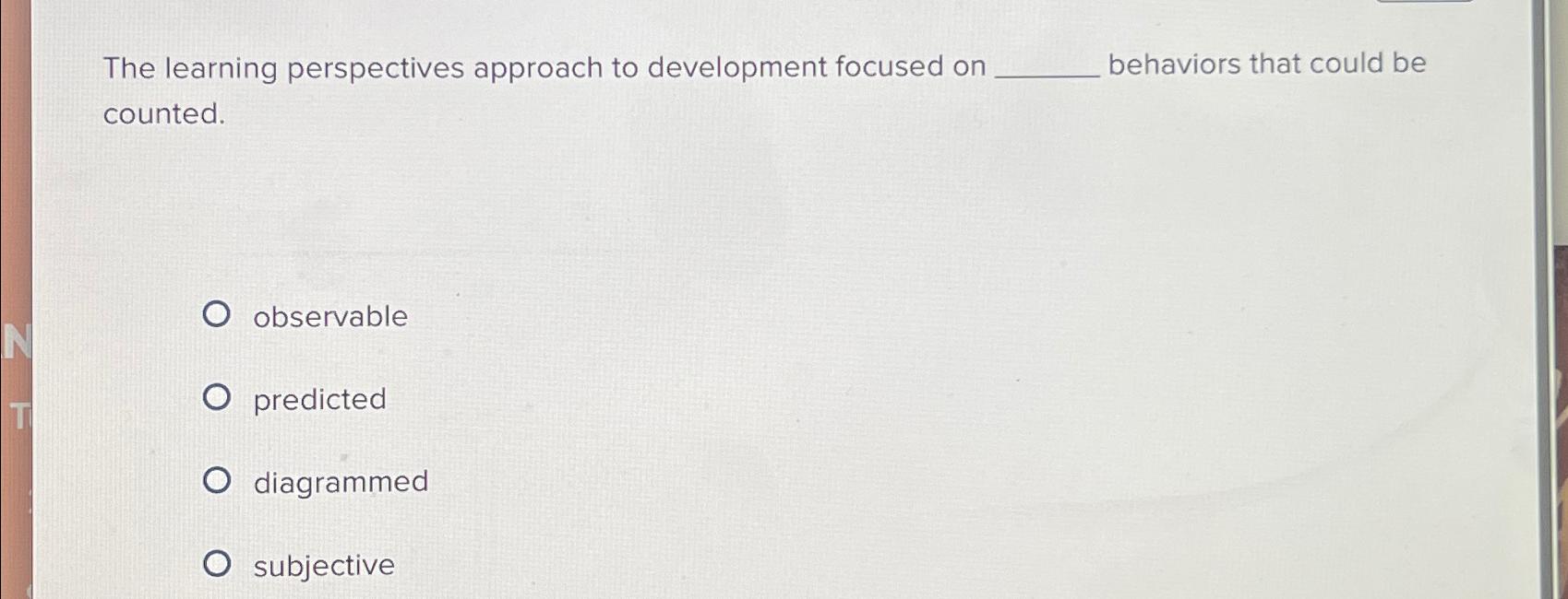 Solved The learning perspectives approach to development | Chegg.com