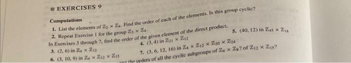 Solved EXERCISES 9 1. List the elements of Z2×z4. Find the | Chegg.com