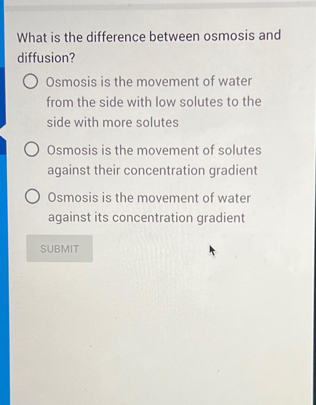 Solved What is the difference between osmosis and | Chegg.com